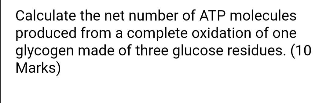 Solved Calculate the net number of ATP molecules produced | Chegg.com