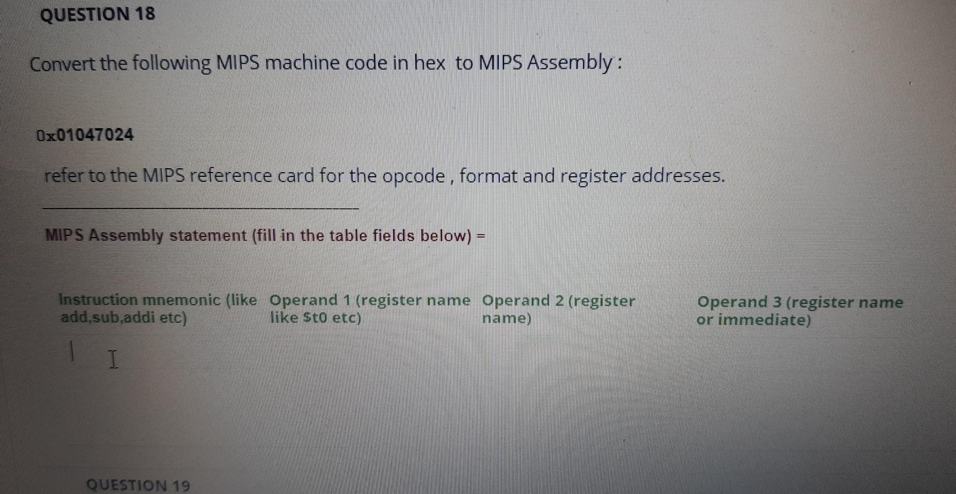 Solved QUESTION 18 Convert the following MIPS machine code | Chegg.com Solved QUESTION 18 Convert the following MIPS machine code | Chegg.com