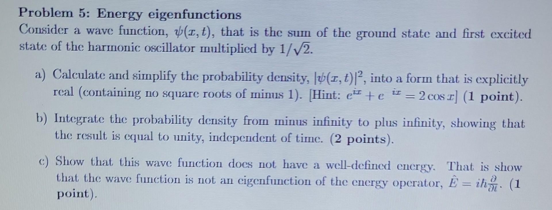 Solved Problem 5: Energy eigenfunctions Consider a wave | Chegg.com