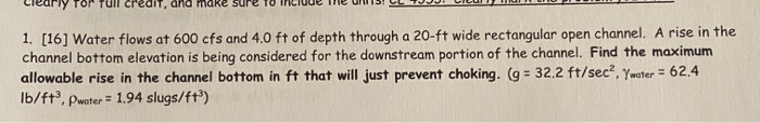 Solved 1. [16] Water flows at 600 cfs and 4.0 ft of depth | Chegg.com
