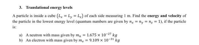 Solved 3. Translational energy levels A particle is inside a | Chegg.com