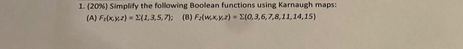 Solved 20 ﻿simplify The Following Boolean Functions Using 2406