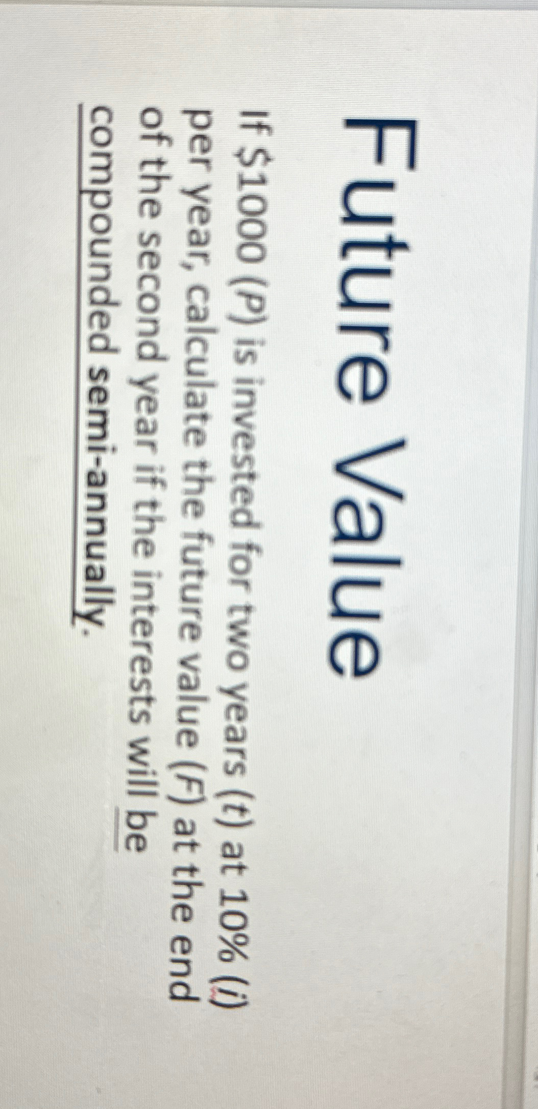 Solved Future ValueIf $1000(P) ﻿is invested for two years | Chegg.com