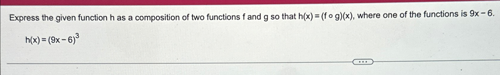 Solved Express the given function h ﻿as a composition of two | Chegg.com