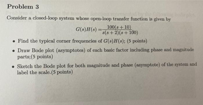 Solved Consider a closed-loop system whose open-loop | Chegg.com