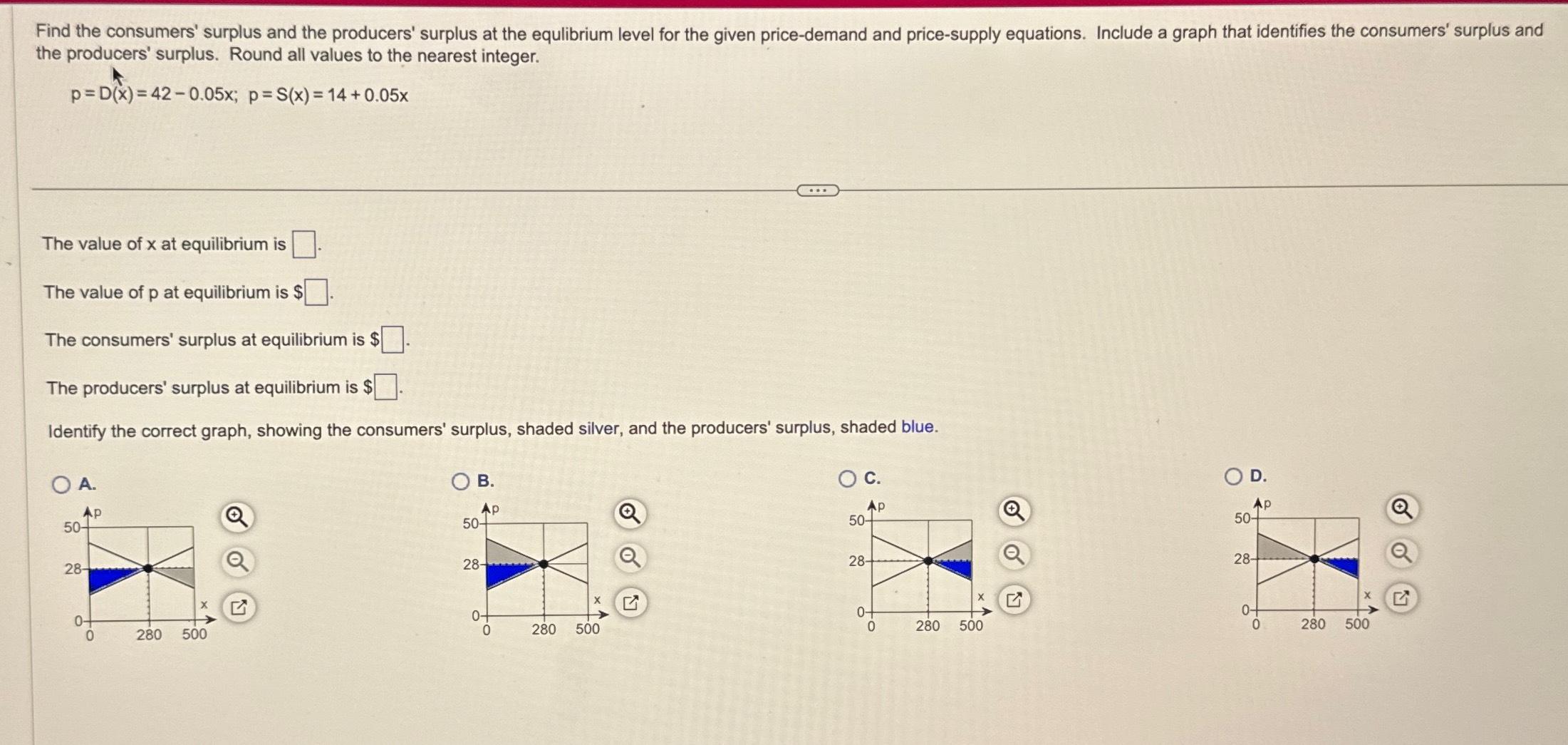 Solved Find the consumers' surplus and the producers' | Chegg.com