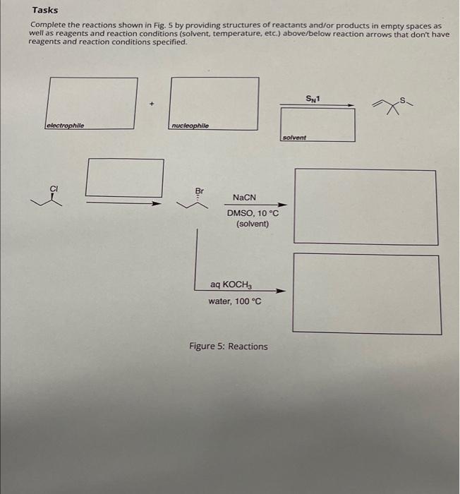 Solved Tasks Complete the reactions shown in Fig. 5 by | Chegg.com