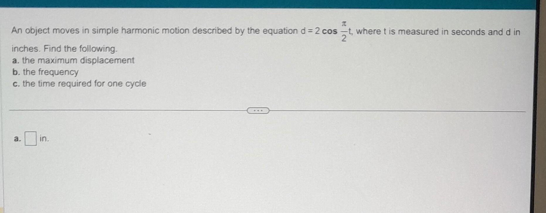 Solved An object moves in simple harmonic motion described | Chegg.com