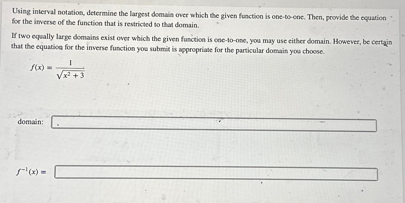 Solved Using interval notation, determine the largest domain | Chegg.com