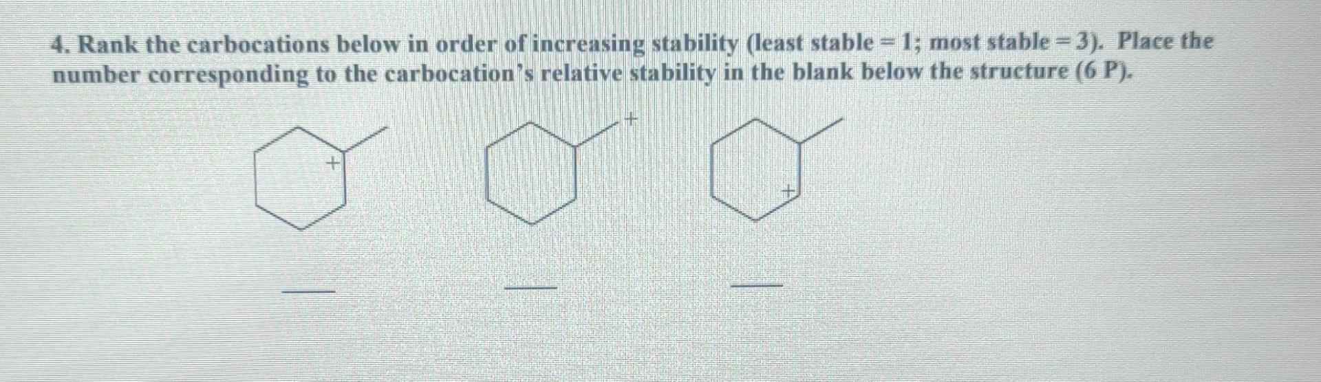 Solved 4. Rank the carbocations below in order of increasing | Chegg.com