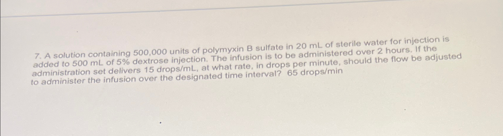 Solved A solution containing 500,000 ﻿units of polymyxin B | Chegg.com