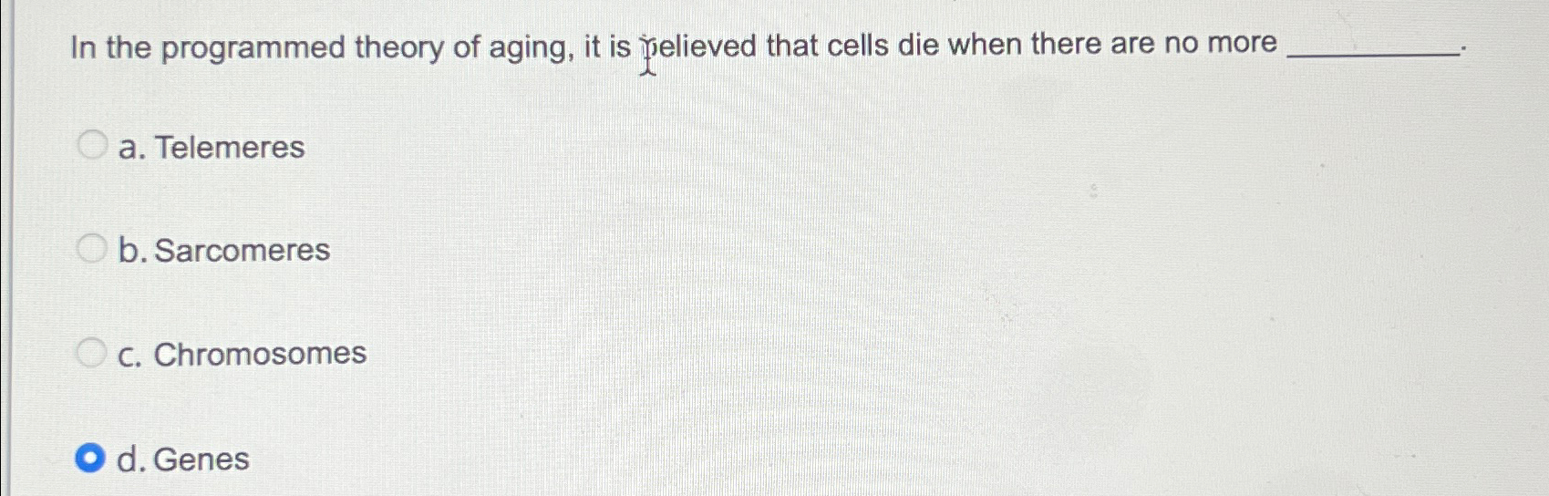 Solved In the programmed theory of aging, it is felieved | Chegg.com