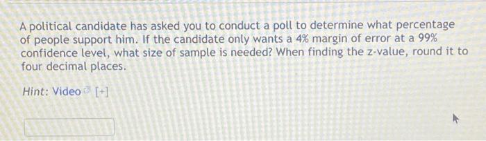 Solved A political candidate has asked you to conduct a poll | Chegg.com