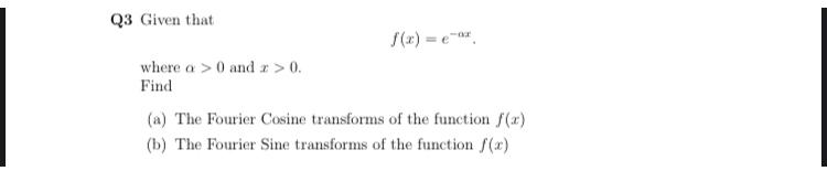 Solved Q3 ﻿Given thatf(x)=e-αx.where α>0 ﻿and x>0.Find(a) | Chegg.com