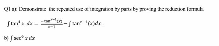 Solved Q1 a): Demonstrate the repeated use of integration by | Chegg.com