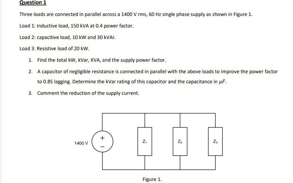 Solved Three loads are connected in parallel across a 1400 V | Chegg.com