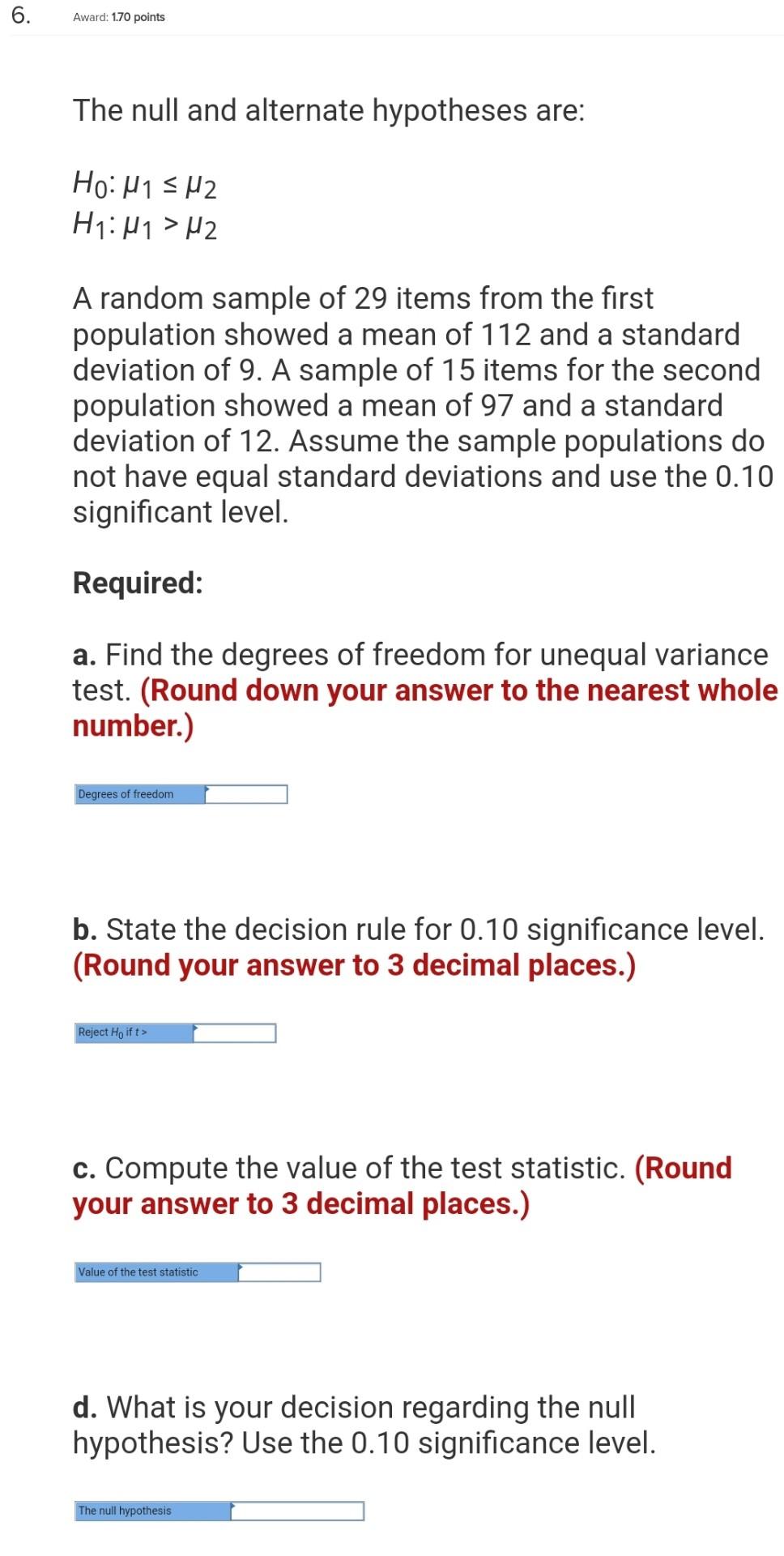 Solved The null and alternate hypotheses are: | Chegg.com