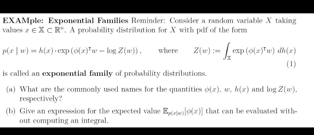 EXAMple: Exponential Families Reminder: Consider a | Chegg.com