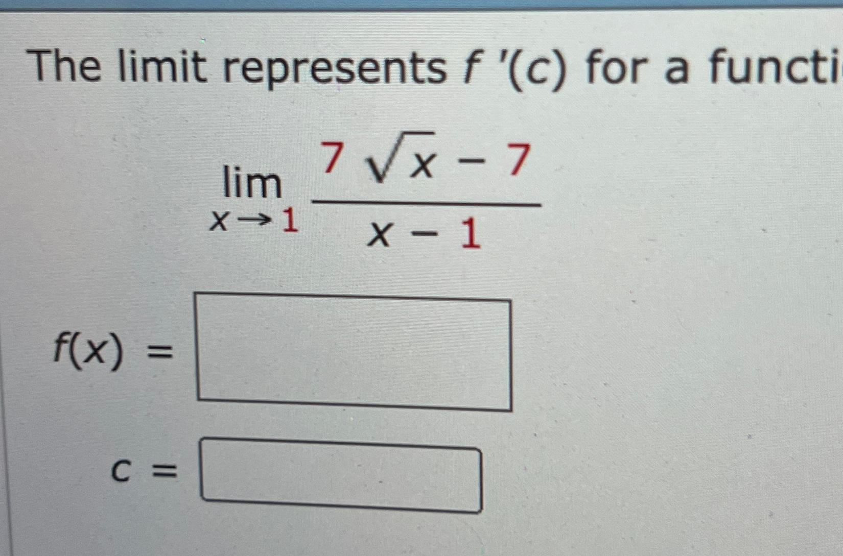 Solved The limit represents f'(c) ﻿for a | Chegg.com