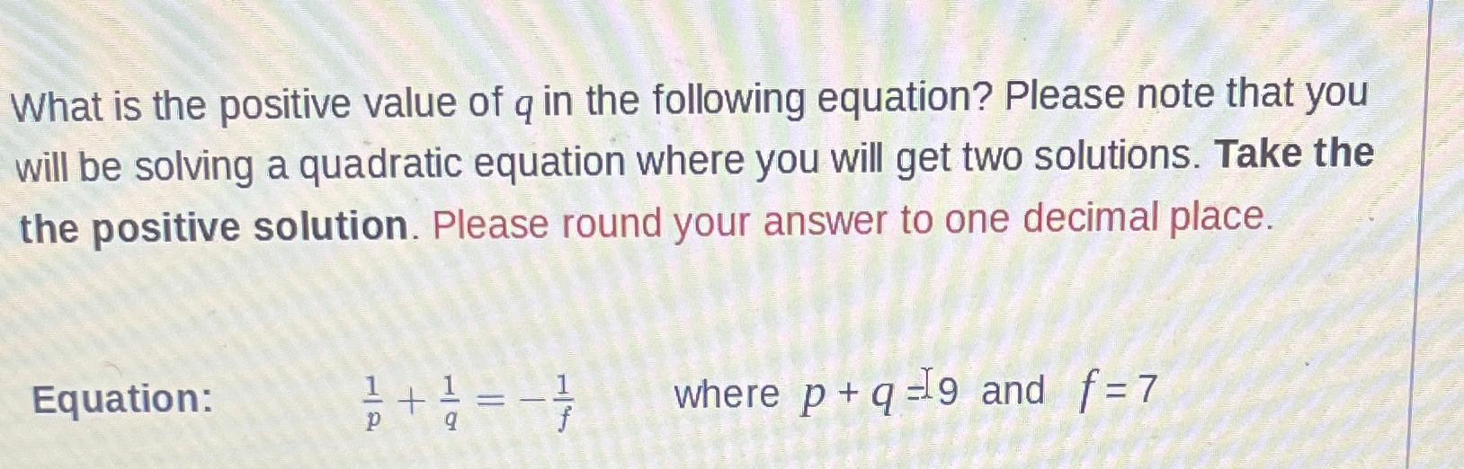 Solved What is the positive value of q ﻿in the following | Chegg.com