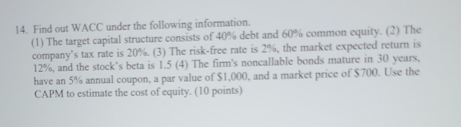 Solved 14. Find out WACC under the following information. | Chegg.com