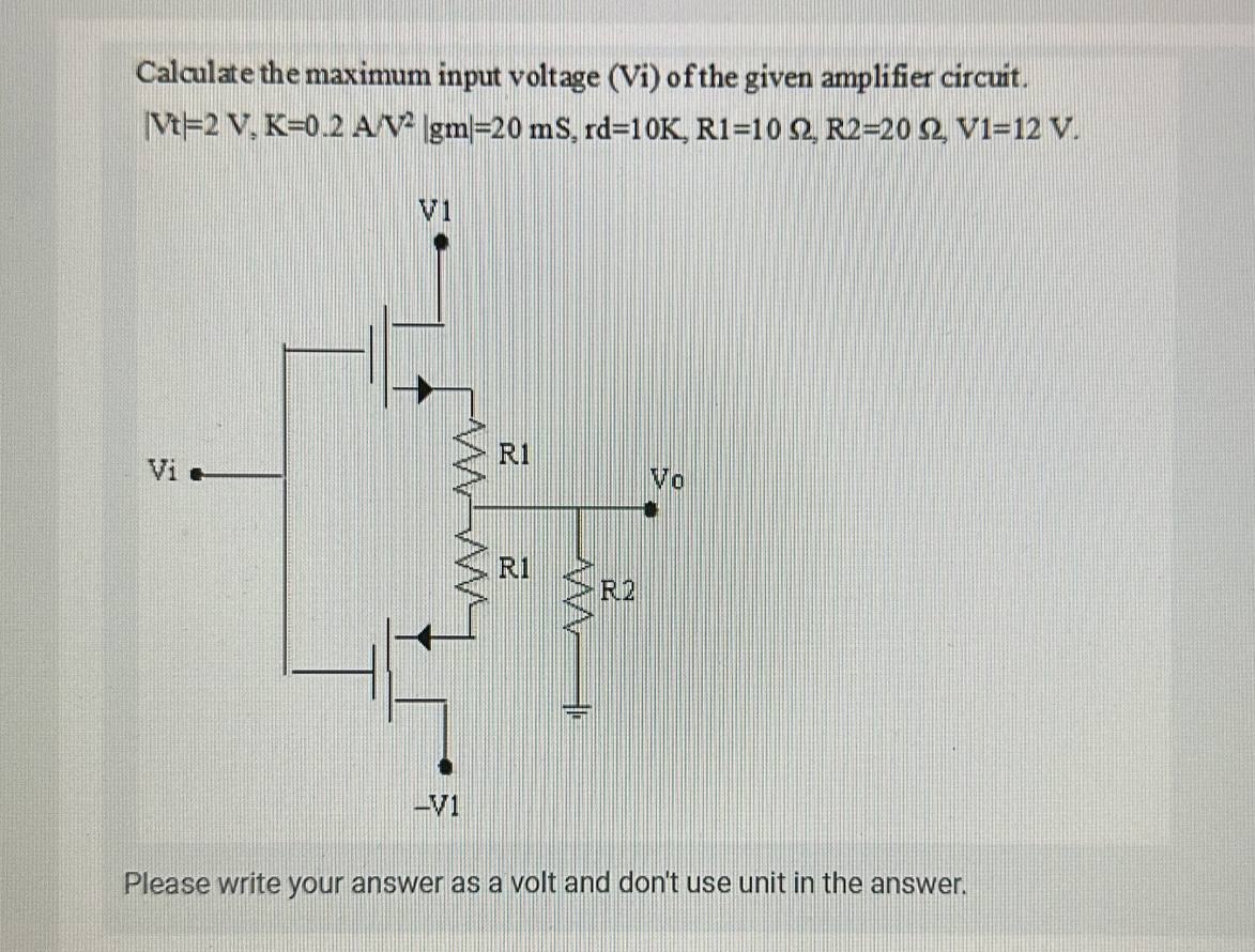 Solved Calculate the maximum input voltage ( Vi ) ﻿of the | Chegg.com