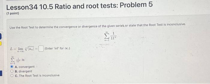 Lesson34 10.5 Ratio and root tests: Problem 5 (1 | Chegg.com