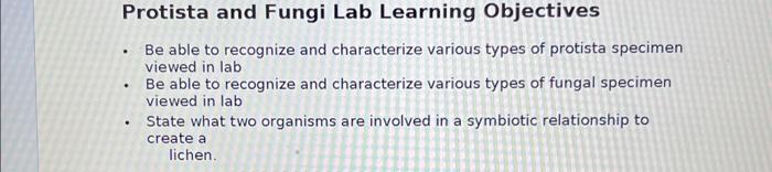 Protista and Fungi Lab Learning Objectives - Be able | Chegg.com