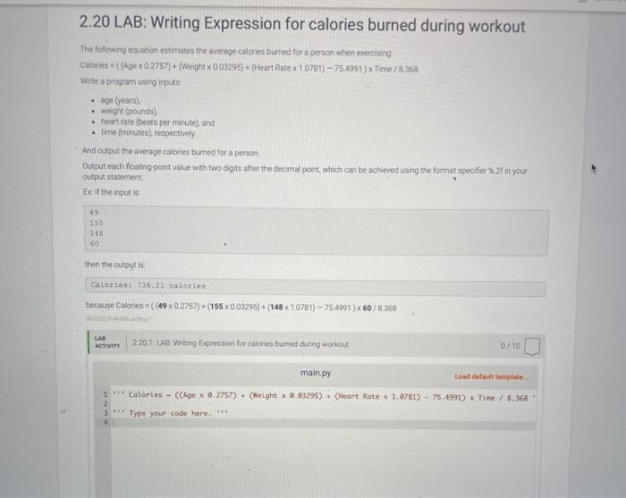 Solved 2.20 LAB: Writing Expression for calories burned | Chegg.com