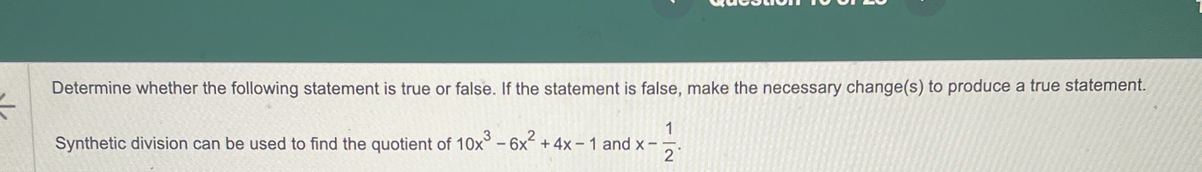 Solved Determine whether the following statement is true or | Chegg.com