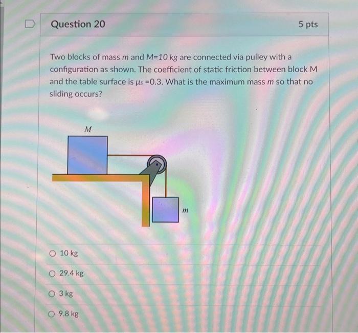Two blocks of mass m and M=10 kg are connected via | Chegg.com