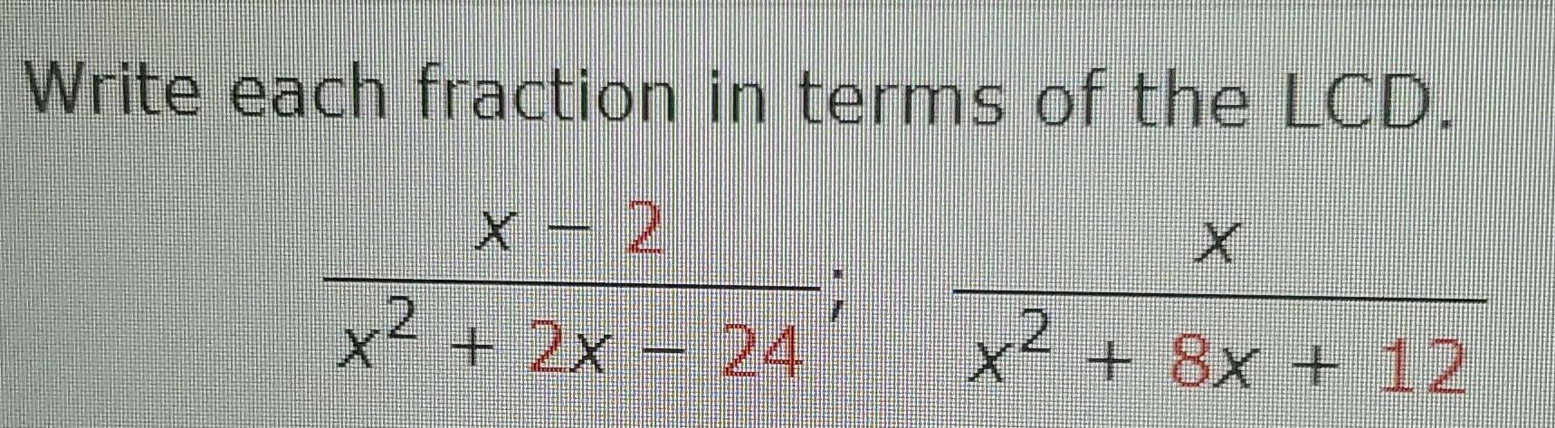 Write each fraction in terms of the LCD. | Chegg.com