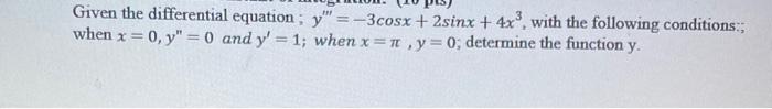 Solved Given the differential equation; y' = -3cosx + 2sinx | Chegg.com