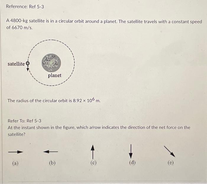 Solved A 4800-kg satellite is in a circular orbit around a | Chegg.com