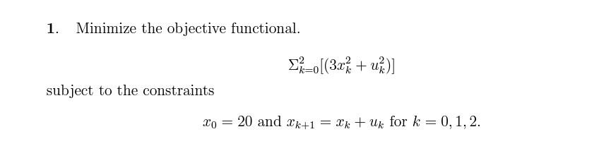 Solved 1. Minimize the objective functional. | Chegg.com