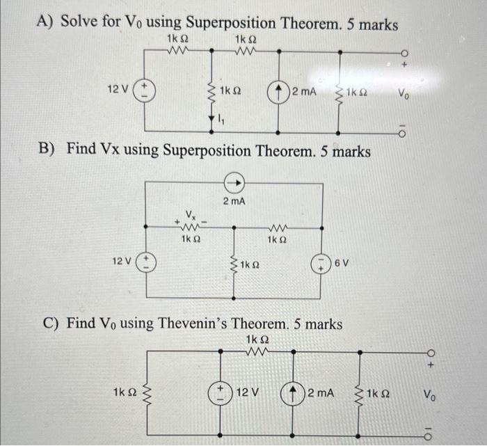 Solved A) Solve for V0 using Superposition Theorem. 5 marks | Chegg.com Solved A) Solve for V0 using Superposition Theorem. 5 marks | Chegg.com