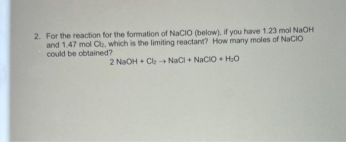 Solved 2. For the reaction for the formation of NaClO | Chegg.com