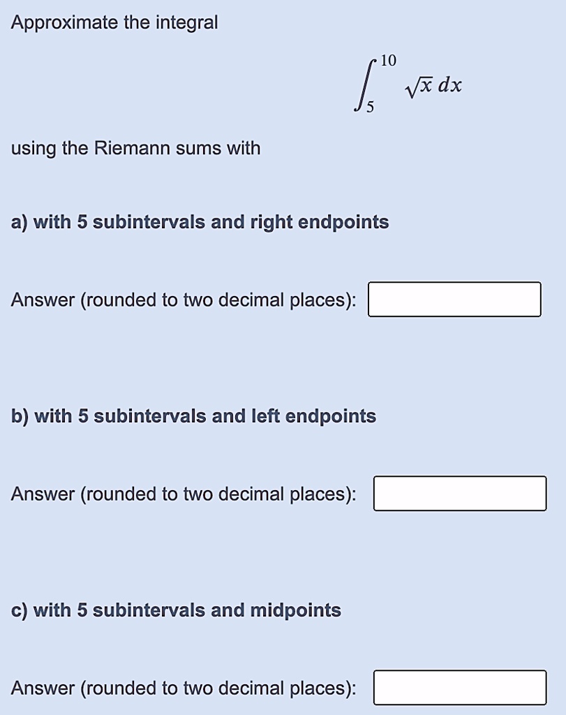 Solved Approximate the integral∫510x2dxusing the Riemann | Chegg.com