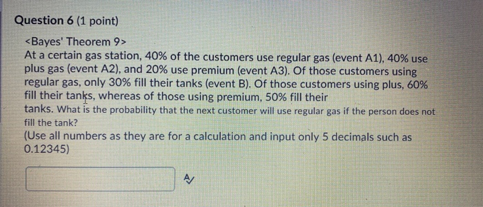 Solved Question 6 (1 point) At a certain gas station, 40% | Chegg.com