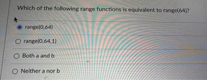 Solved Which of the following range functions is equivalent | Chegg.com