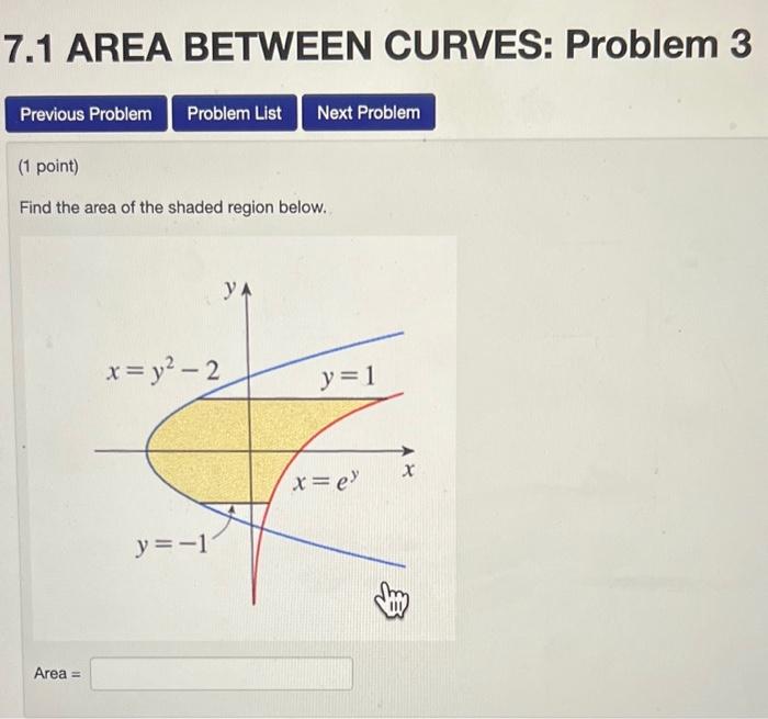 Solved 7.1 AREA BETWEEN CURVES: Problem 3 (1 point) Find the | Chegg.com