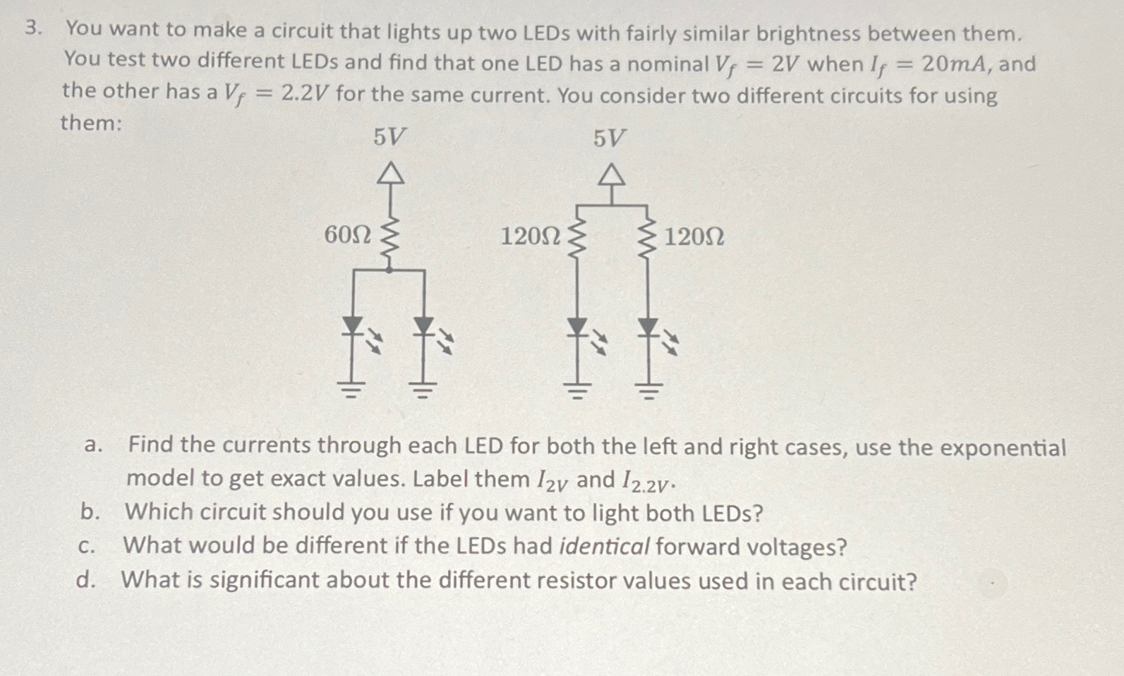 Solved You want to make a circuit that lights up two LEDs | Chegg.com