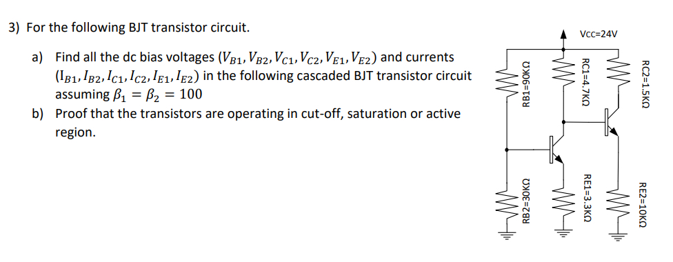 Solved For the following BJT transistor circuit.a) ﻿Find all | Chegg.com