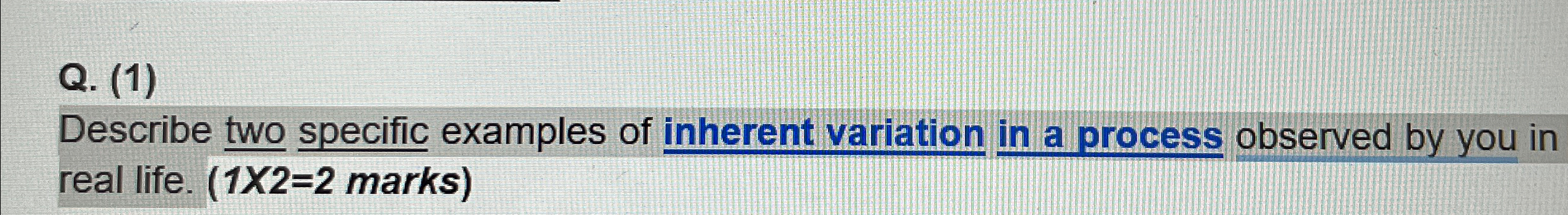 Solved Q. (1)Describe two specific examples of inherent | Chegg.com