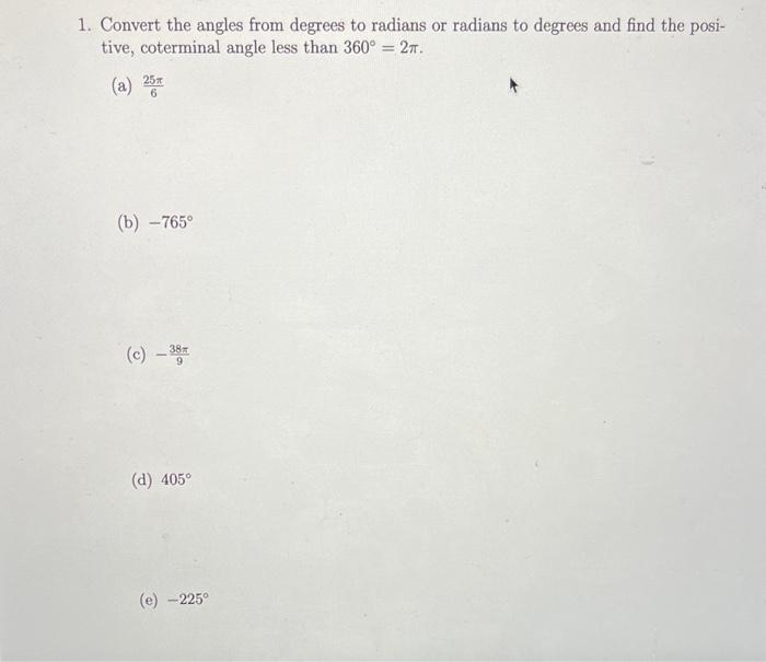 Solved 1. Convert the angles from degrees to radians or | Chegg.com