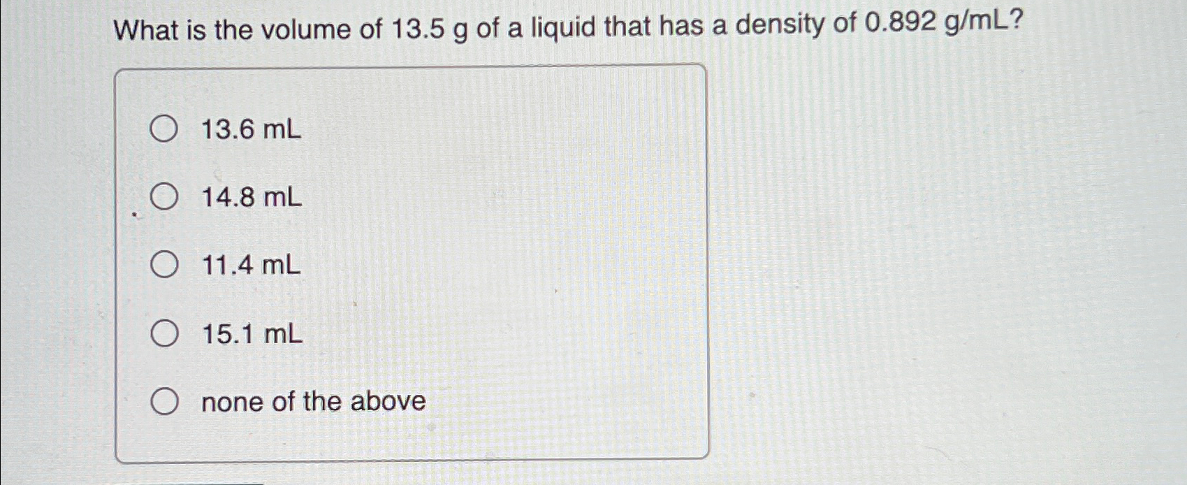 Solved What is the volume of 13.5g ﻿of a liquid that has a | Chegg.com