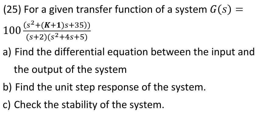 Solved 25 For A Given Transfer Function Of A System Gs 4170