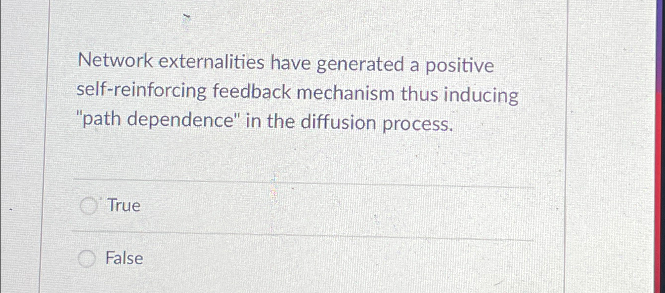 Solved Network externalities have generated a positive | Chegg.com