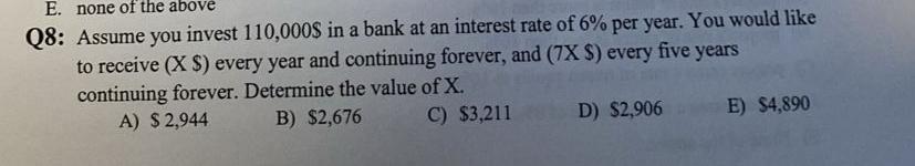 Solved E. ﻿none of the aboveQ8: Assume you invest 110,000 ﻿$ | Chegg.com