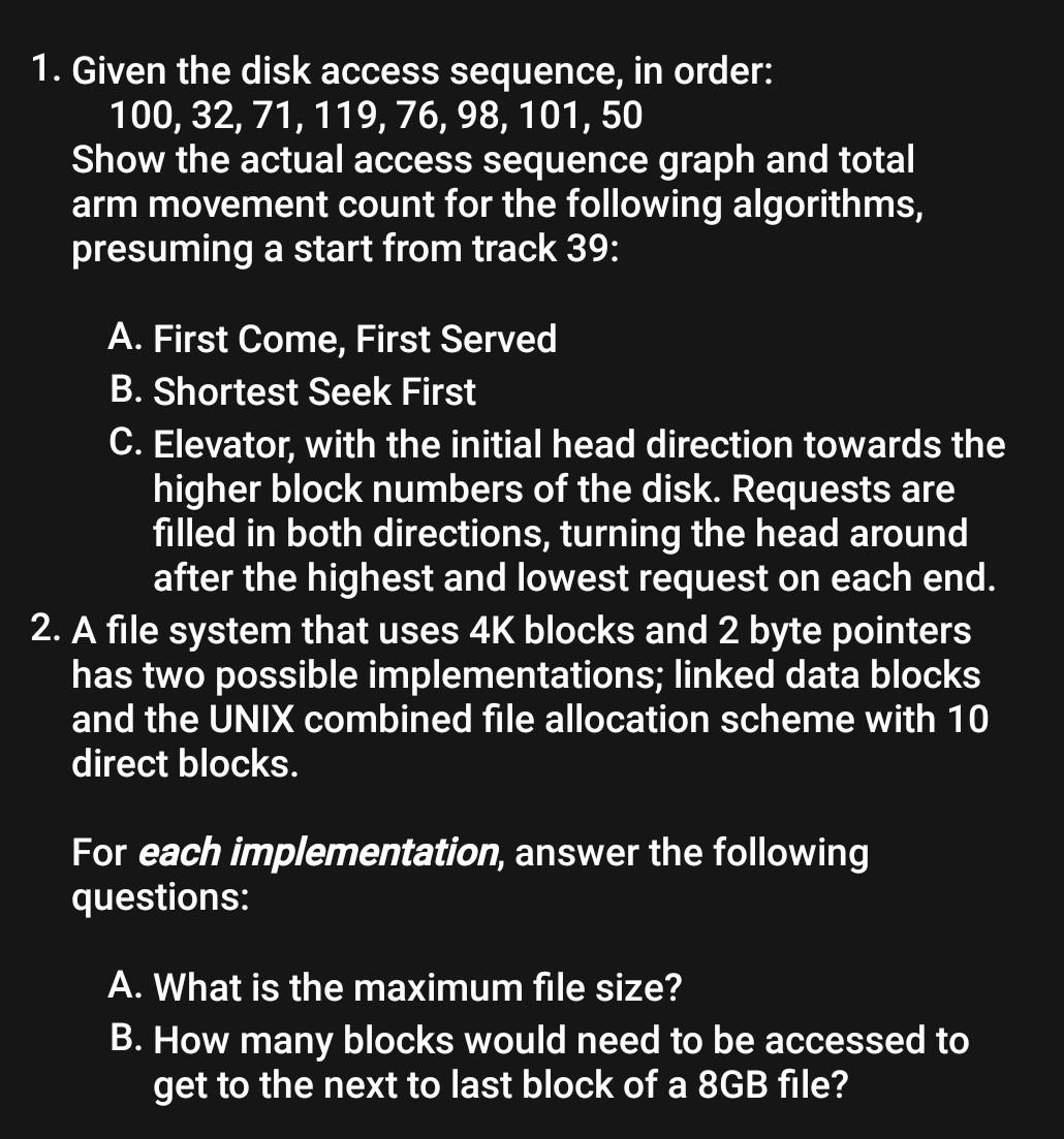 Solved 1. Given the disk access sequence, in order: | Chegg.com